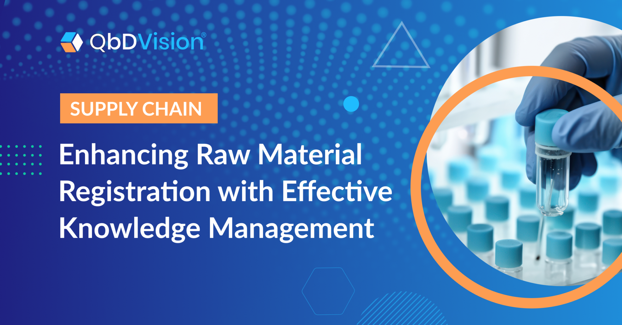 Applying QbD Principles to Raw Material Registration | QbDVision